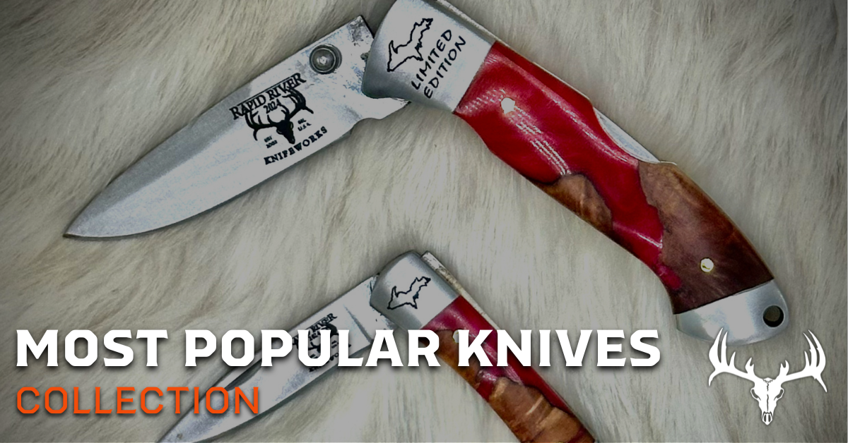 Our Most Popular Knives – Rapid River Knifeworks